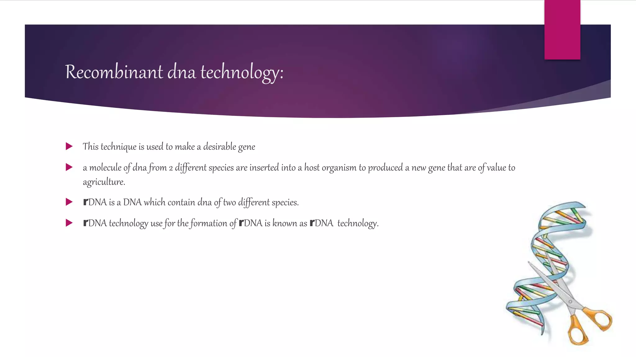 GENETIC MODIFICATION OF PLANT using recombinant dna..pptx