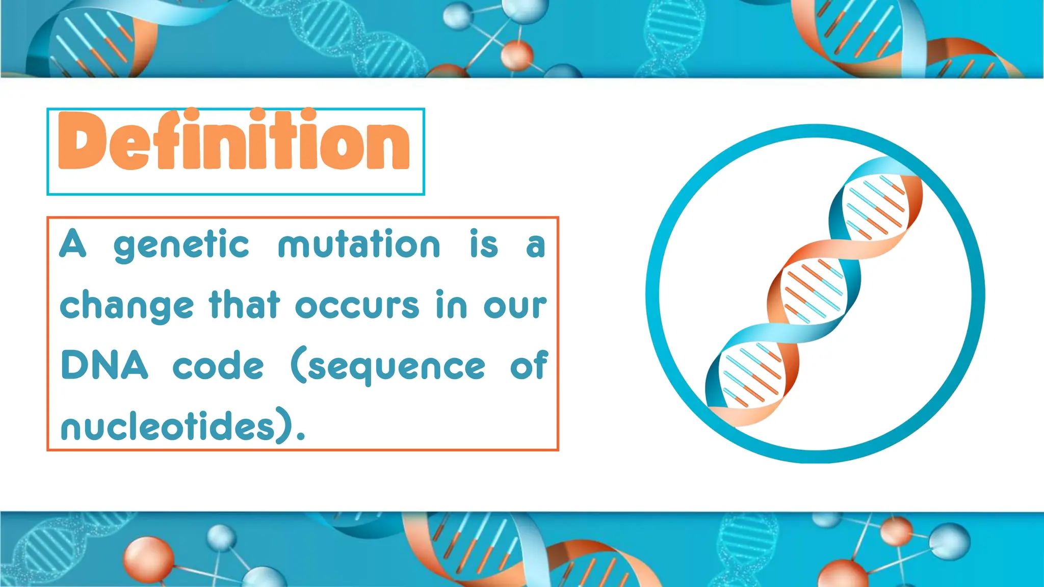 Genetic Mutations dieses A genetic mutation is a change that occurs in ...