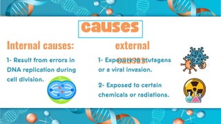 Genetic Mutations dieses A genetic mutation is a change that occurs in ...