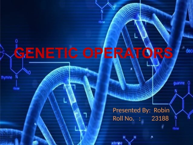 Genetic Operators By Robin(23188) in AI.pptx