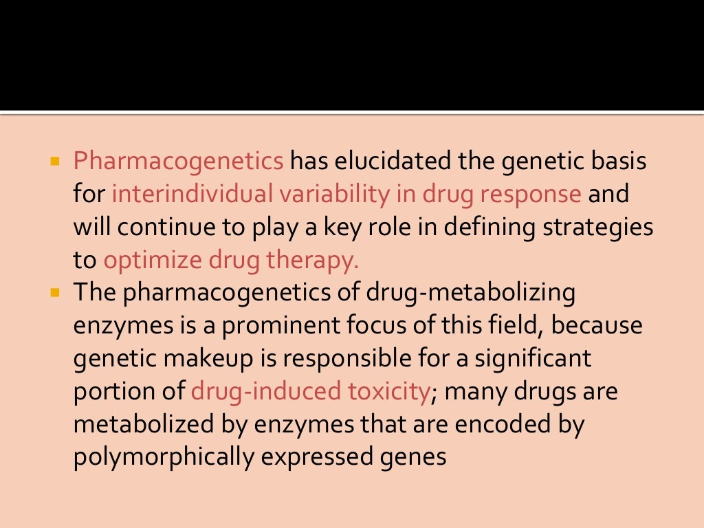 Genetic polymorphism in drug metabolism Genetic polymorphism in drug metabolism