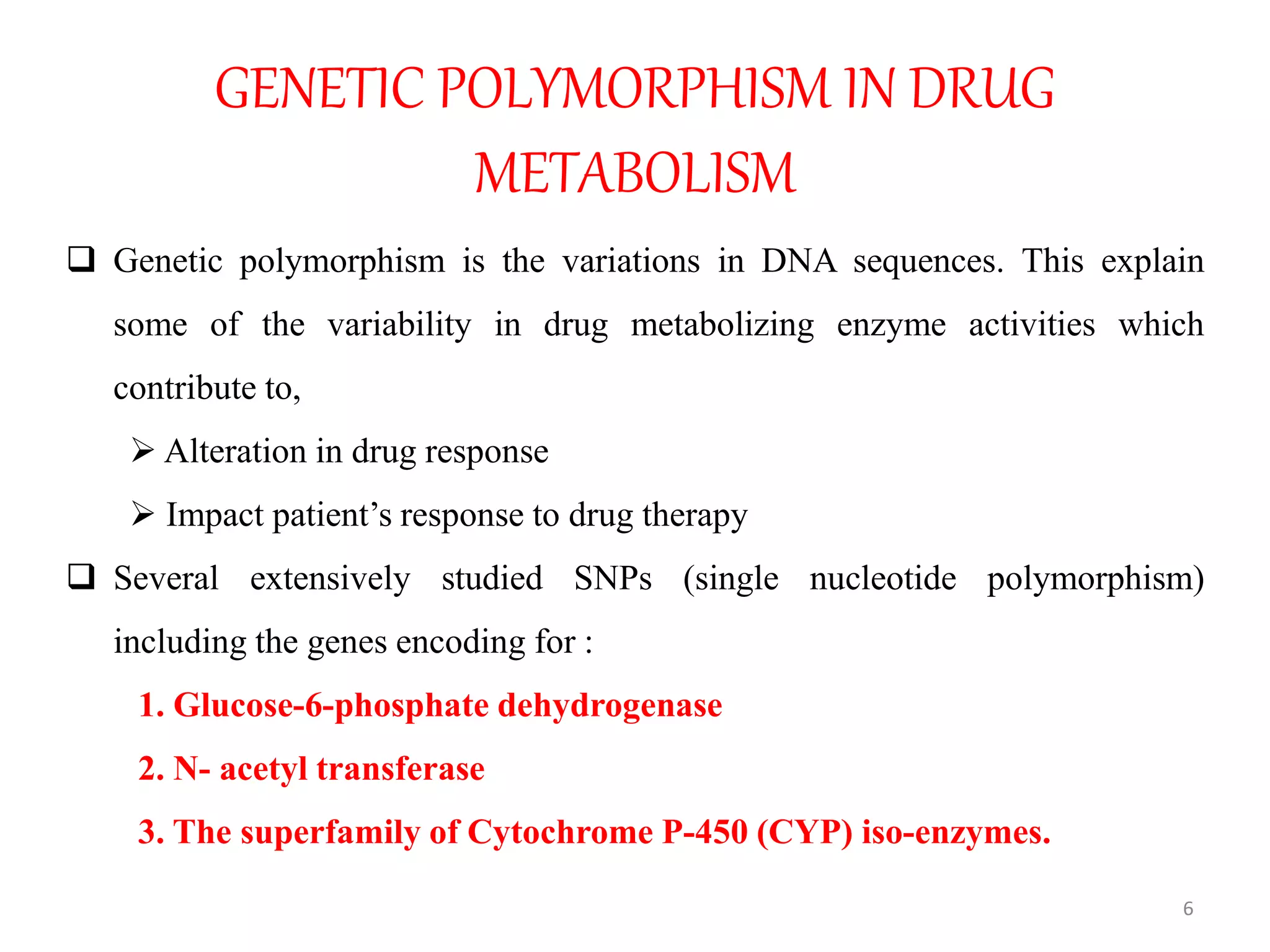 GENETIC POLYMORPHISM IN DRUG METABOLISM.pptx