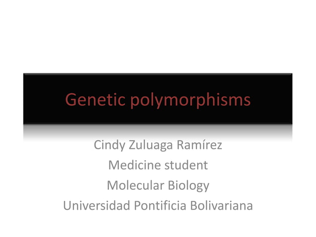 Genetic polymorphisms | PPT