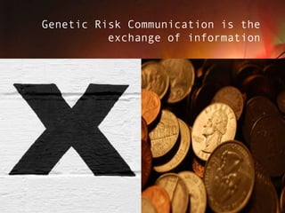 Genetic Risk Communication | PPT