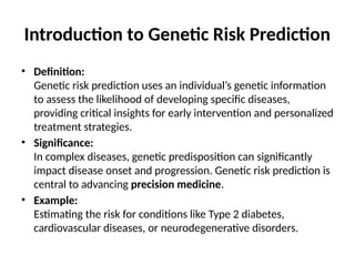 Genetic Risk Prediction.pptxb gooooood presentation | PPTX