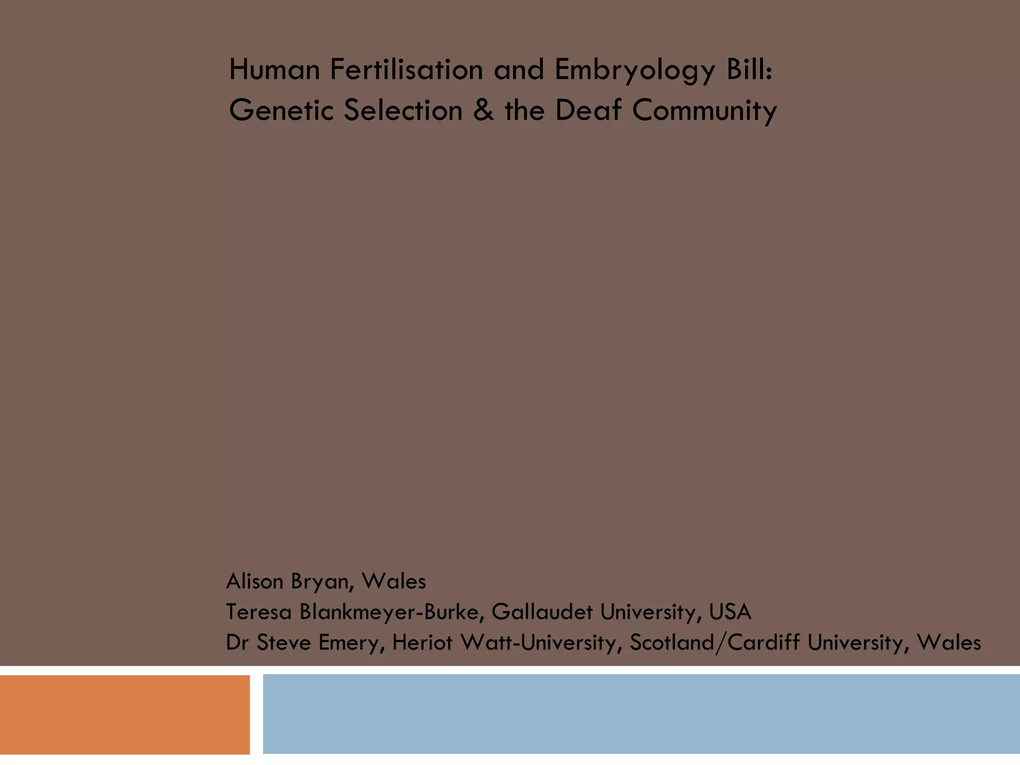 Human Fertilisation and Embryology Bill: Genetic Selection & the Deaf ...