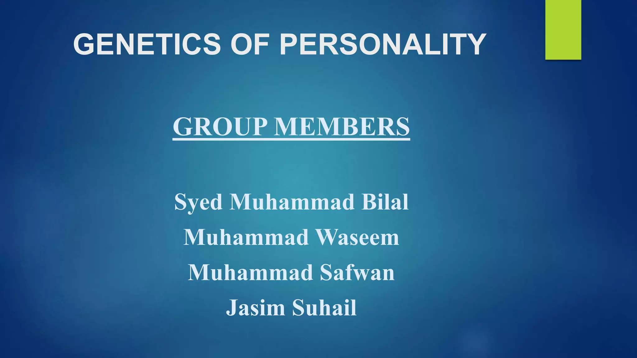 Genetics of-personality | PPTX
