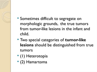 Genetics 2 - Tumor and Tumorlike conditions of Infancy and Childhood.pptx