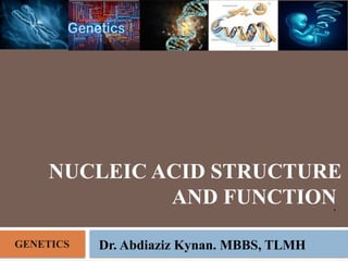 Genetics nucleic acid structure and function | PPTX