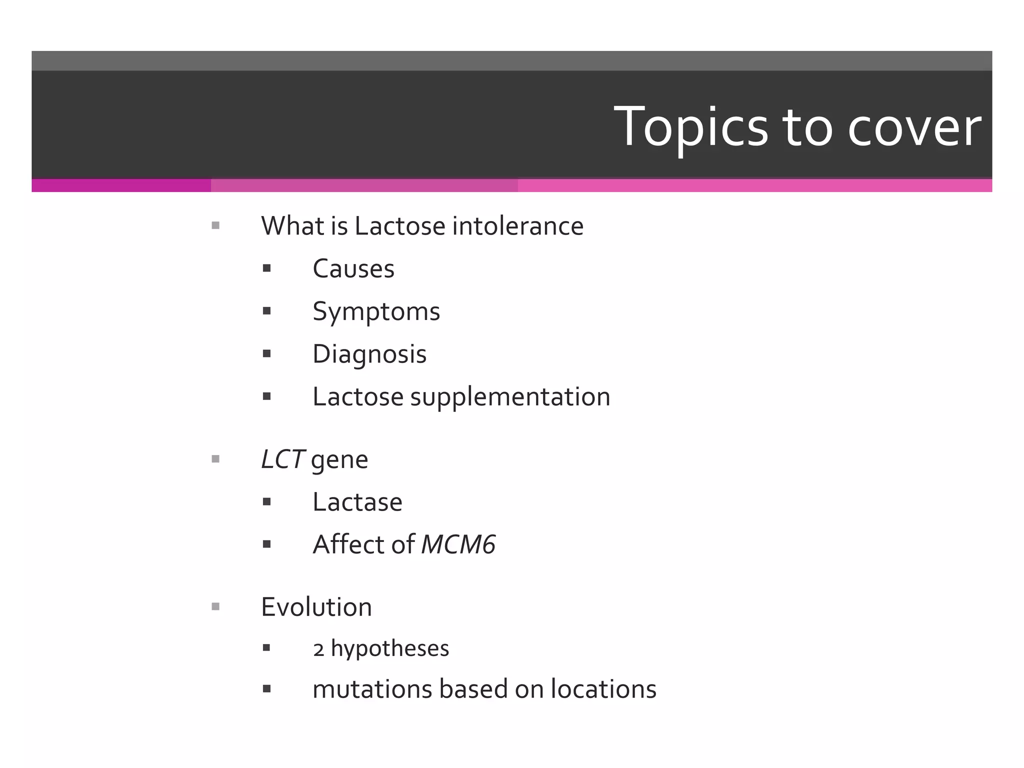 Genetics and Evolution of lactose (in)tolerance | PPTX