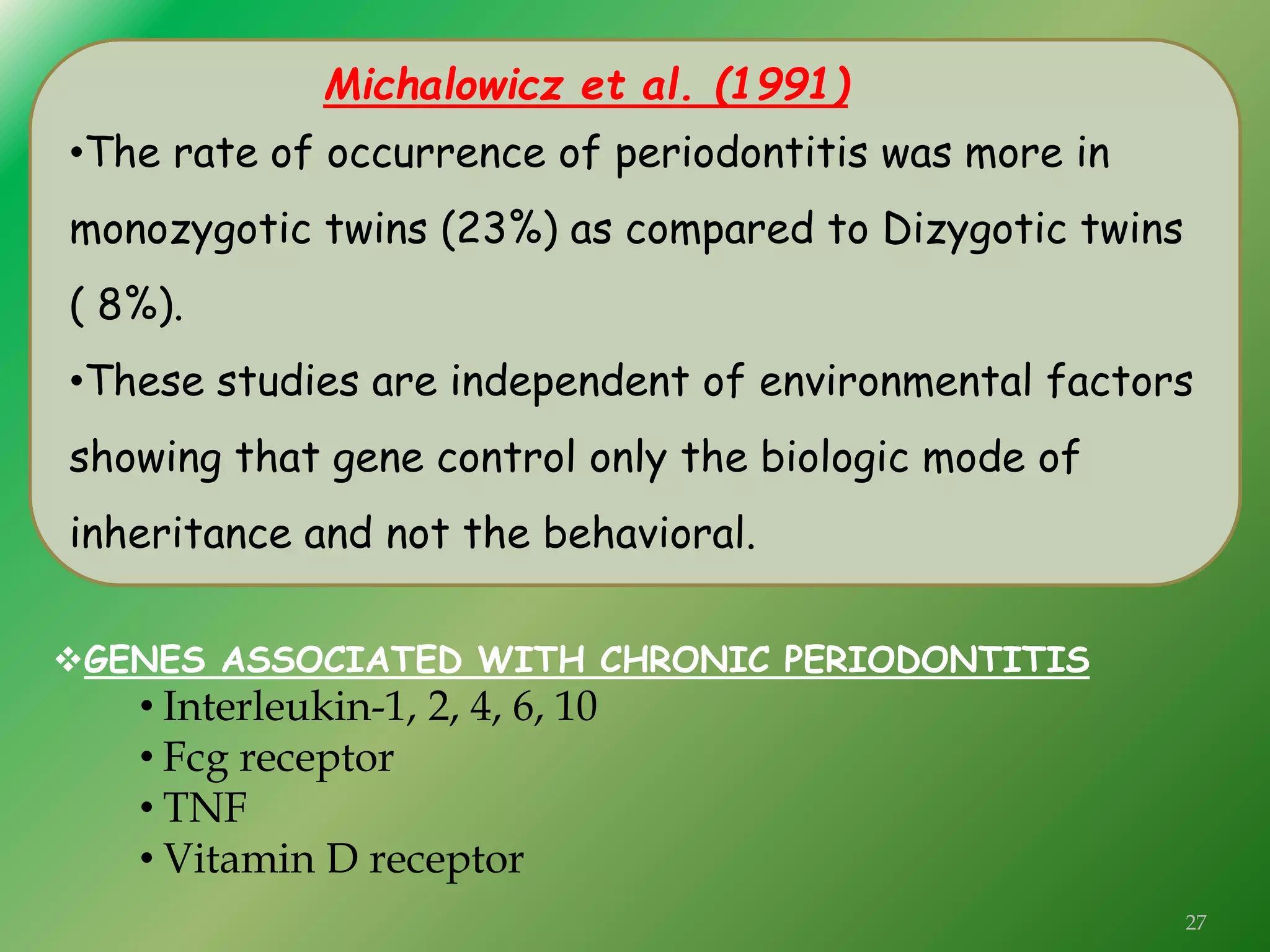 GENETICS AND PERIODONTAL DISEASES | PPTX