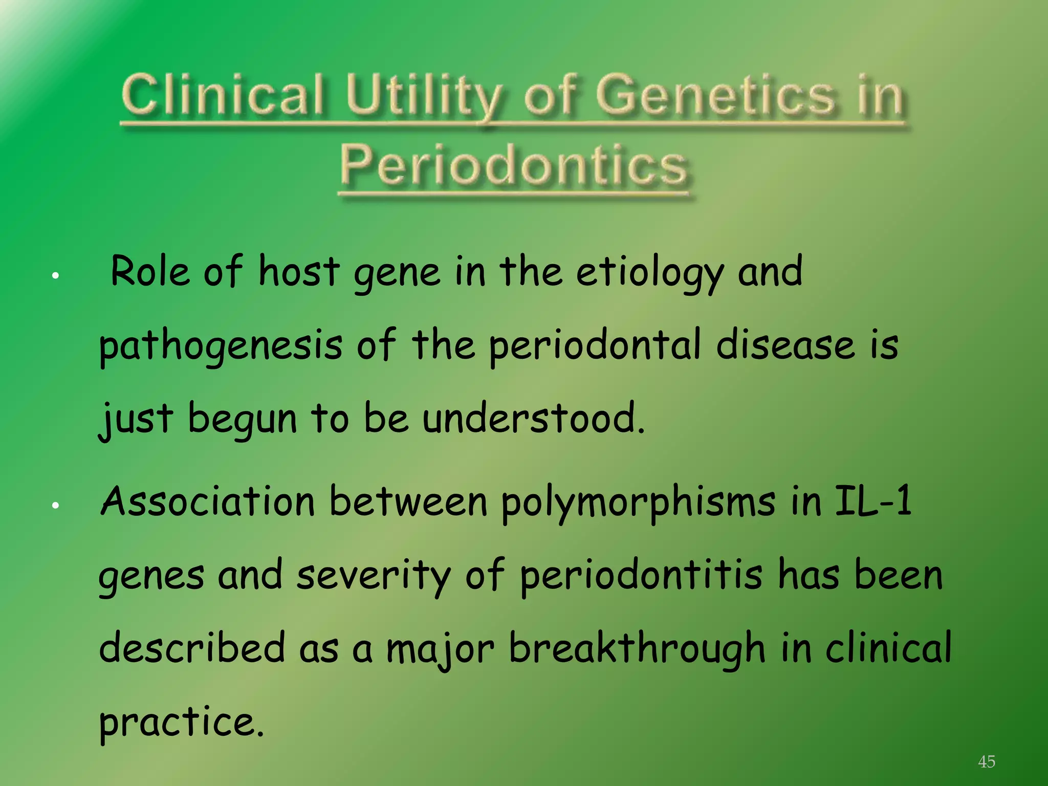 GENETICS AND PERIODONTAL DISEASES | PPTX