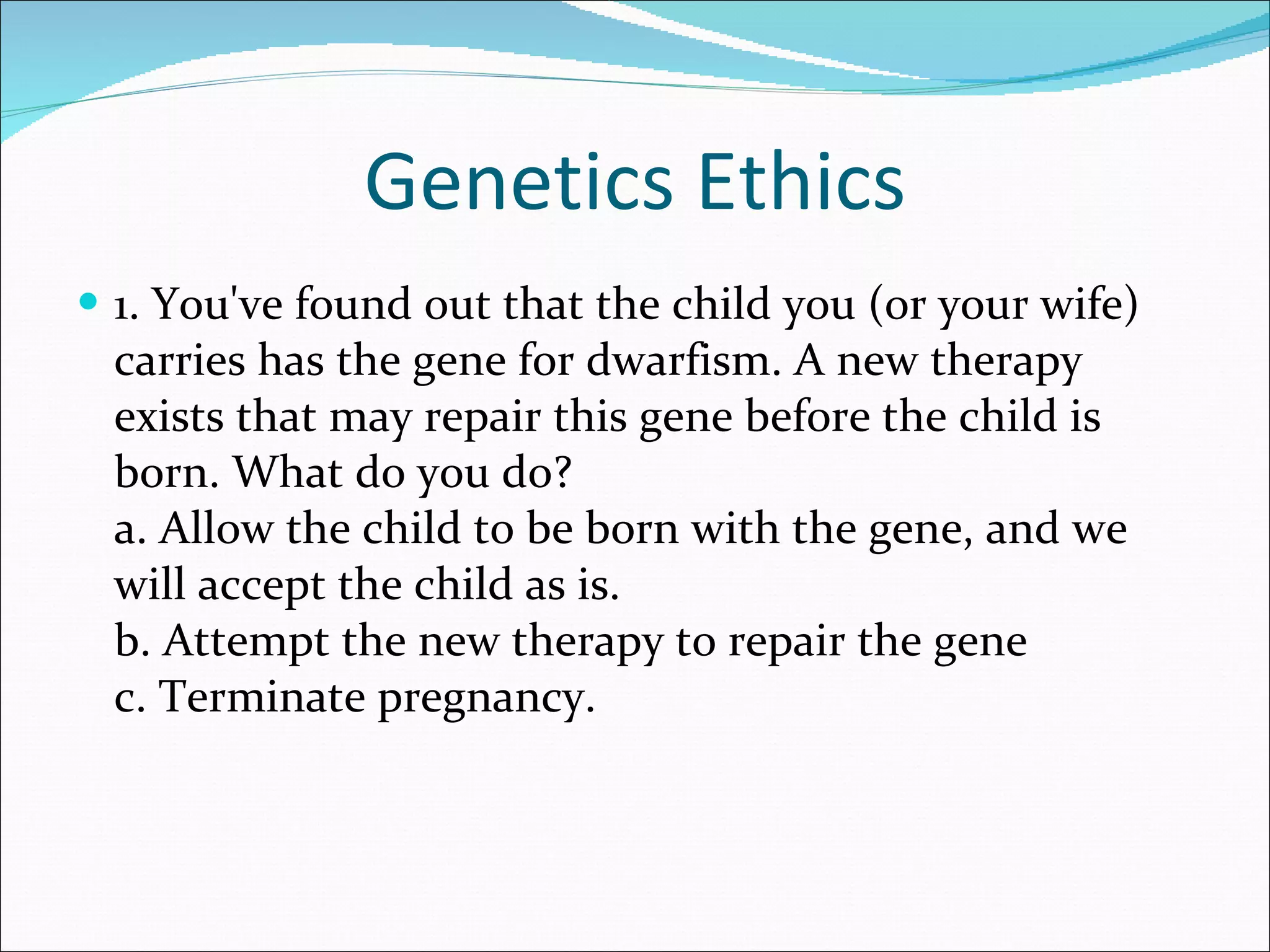 Genetics ethics | PPT | Genetics | Science
