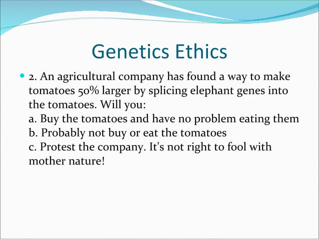Genetics ethics | PPT | Genetics | Science