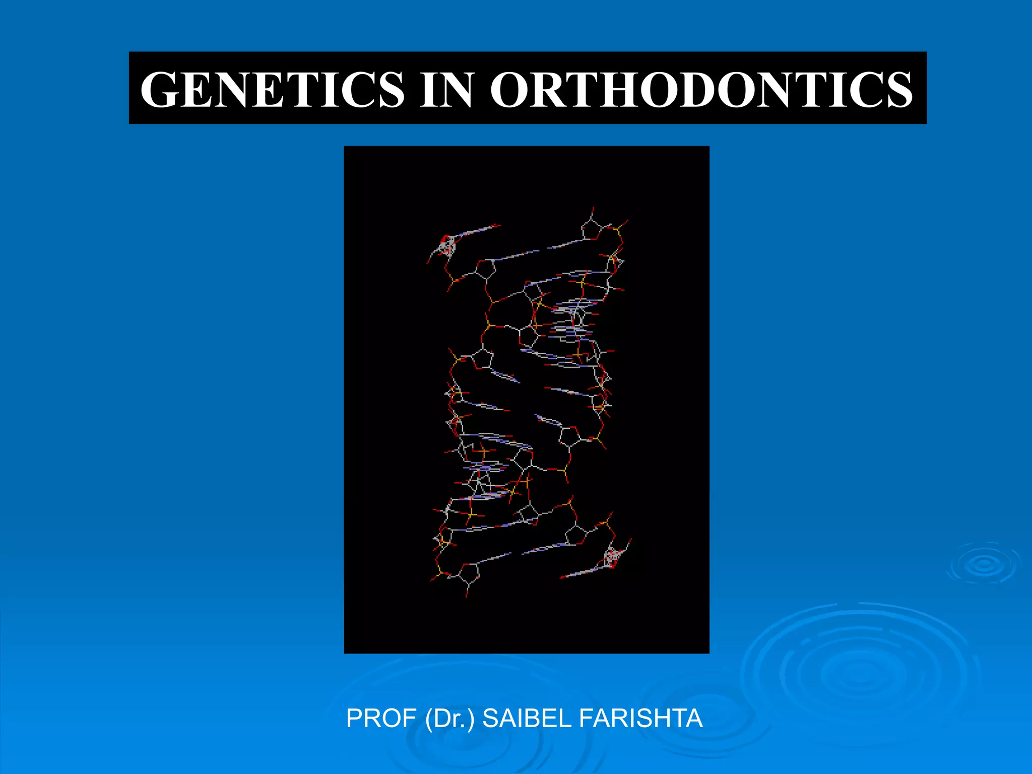 Genetics in Orthodontics | PPT