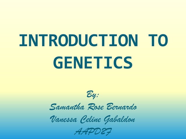 Introduction to Genetics | PPTX | Genetics | Science