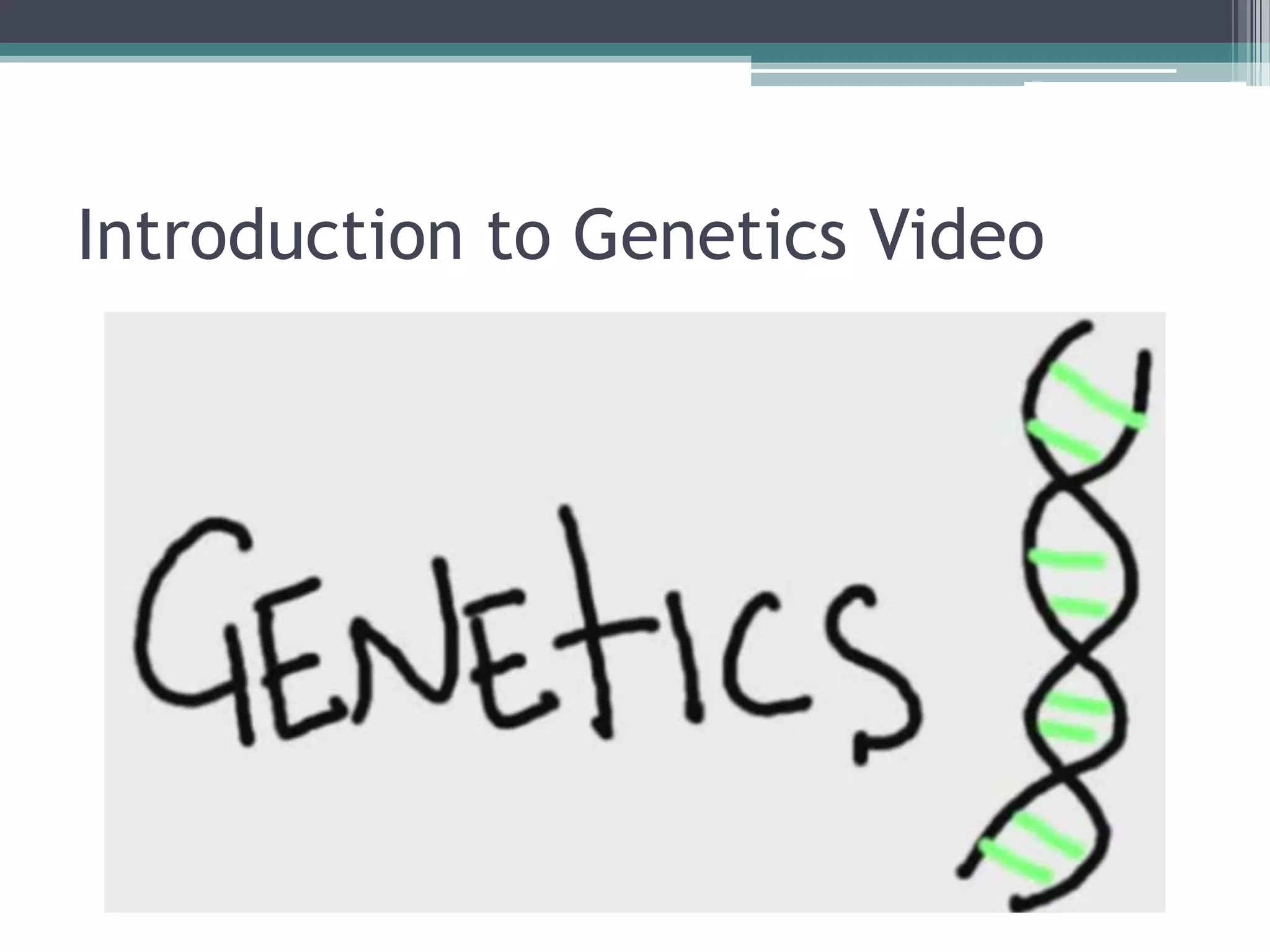 Genetics introduction | PPTX | Genetics | Science