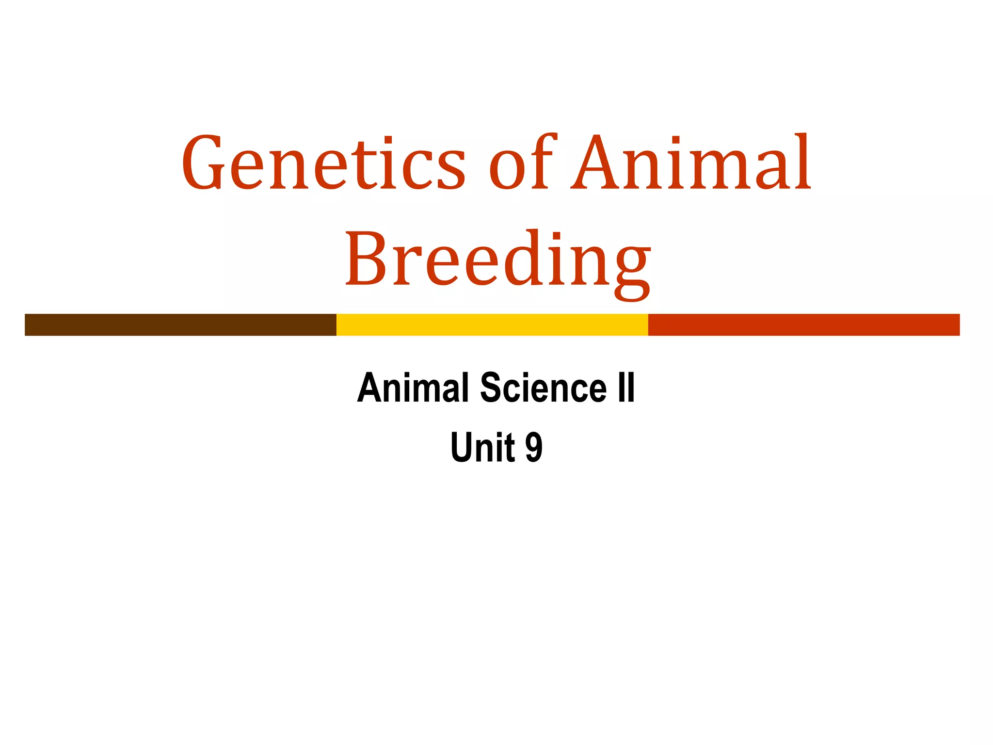 Genetics of animal breeding 9 | PPT
