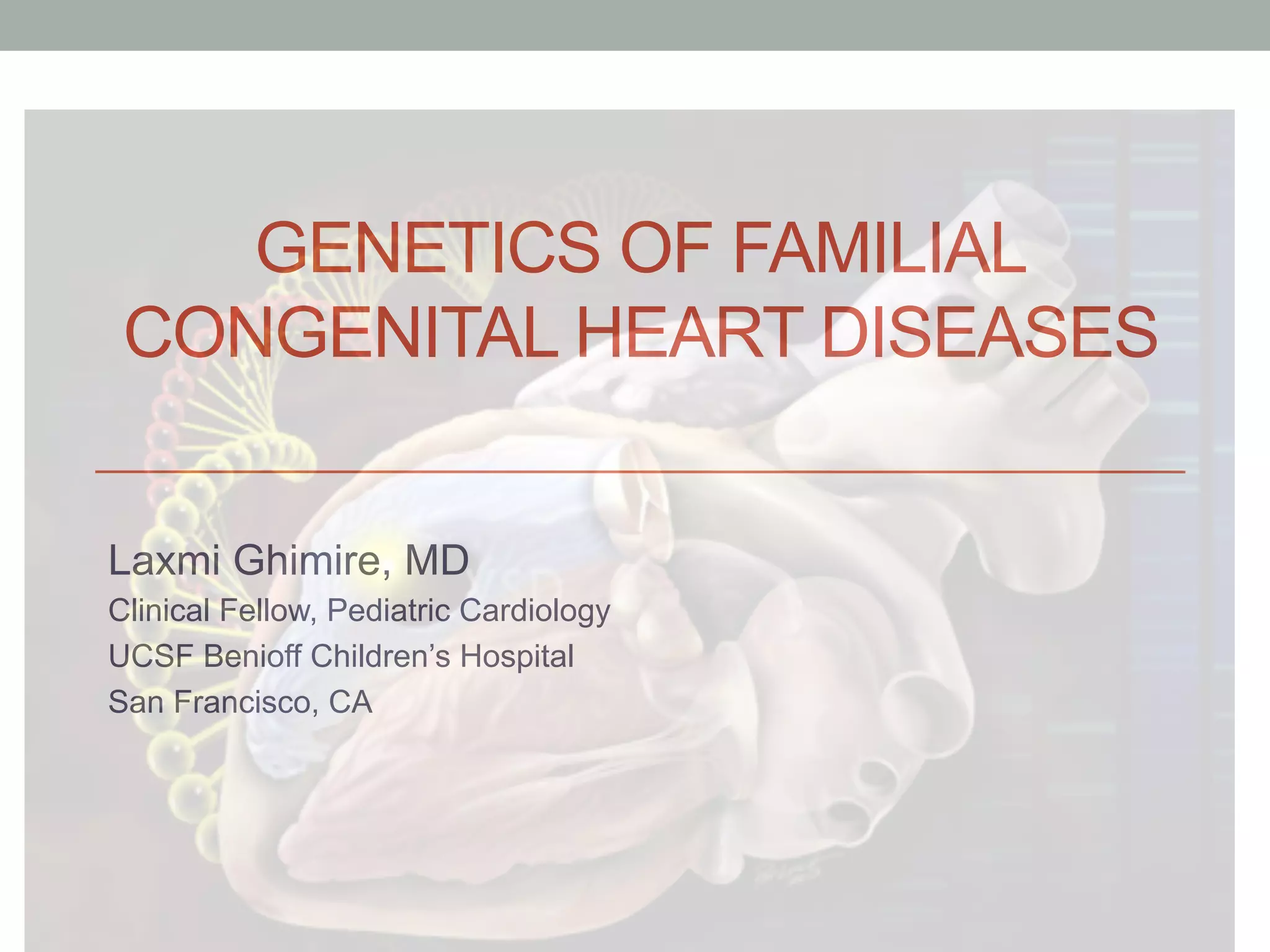 Genetics of Congenital Heart Disease | PPT