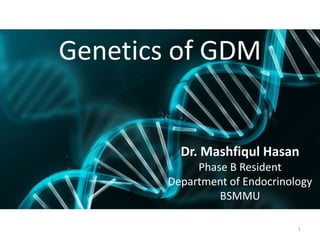 Genetics of Gestational Diabetes Mellitus | PPTX