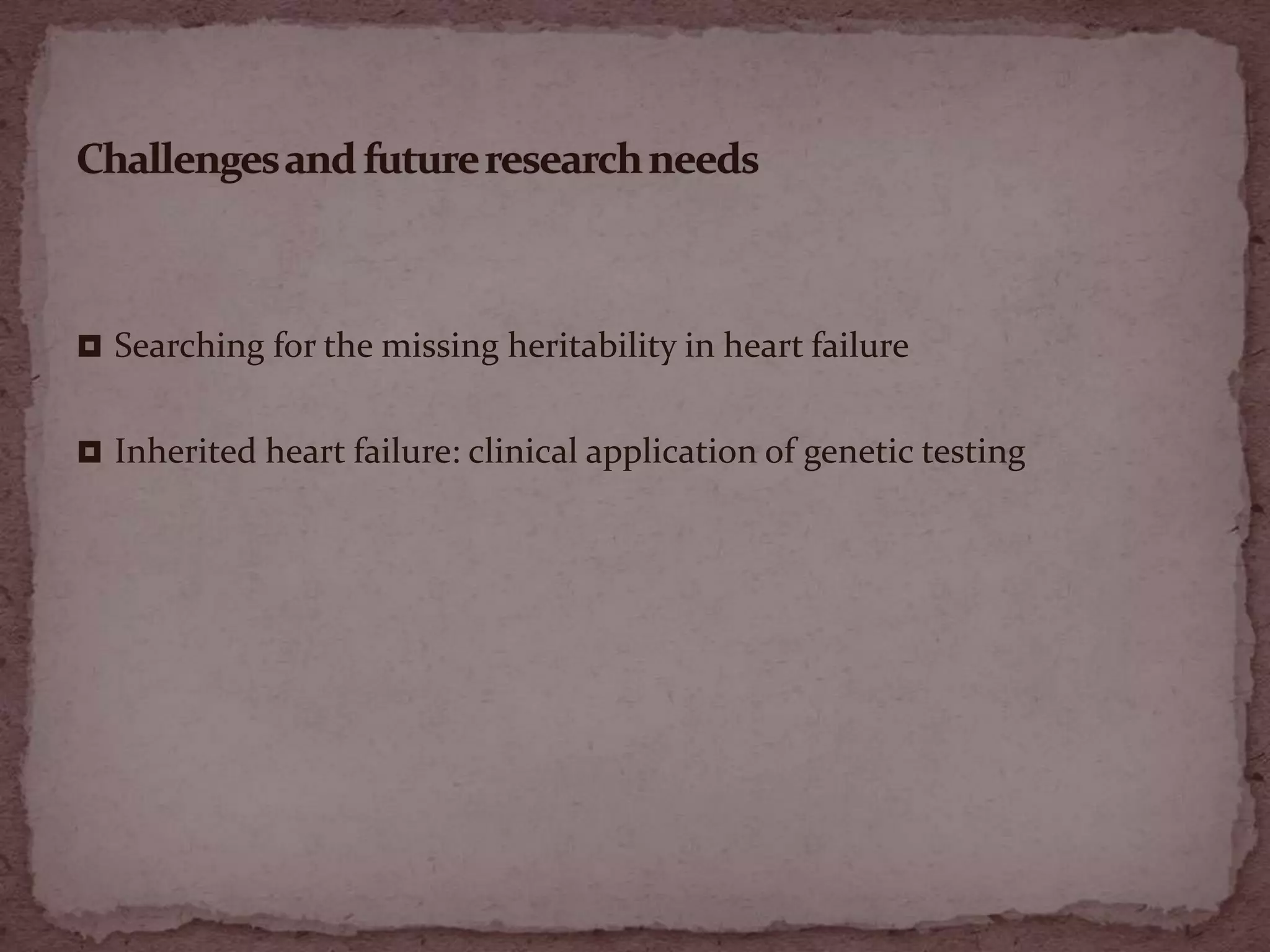 Genetics of heart failure | PPTX