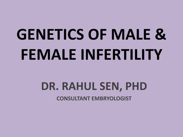 'GENETICS OF MALE & FEMALE INFERTILITY.pptx