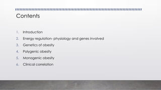 genetics of obesity monogenic syndromic obesity | PPTX