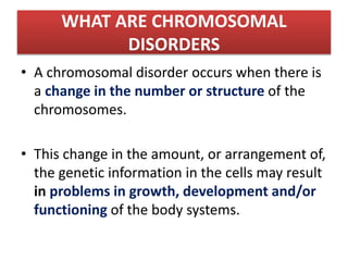 Chromosomal Disorders | PPTX