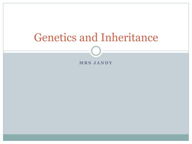 Genetics and Inheritance | PPTX | Gardening | Home & Garden