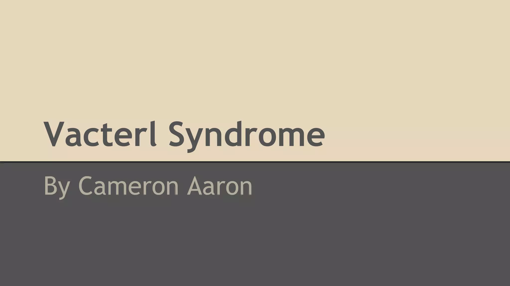 Vacterl Syndrome | PPTX