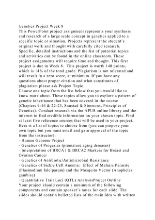 Genetics Project Week 8This PowerPoint project assignment represen.docx