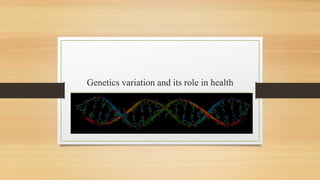 Genetics varaiation.1 | PPTX