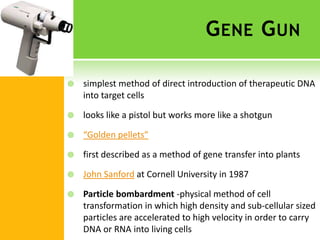 Gene transfer by physical methods | PPTX