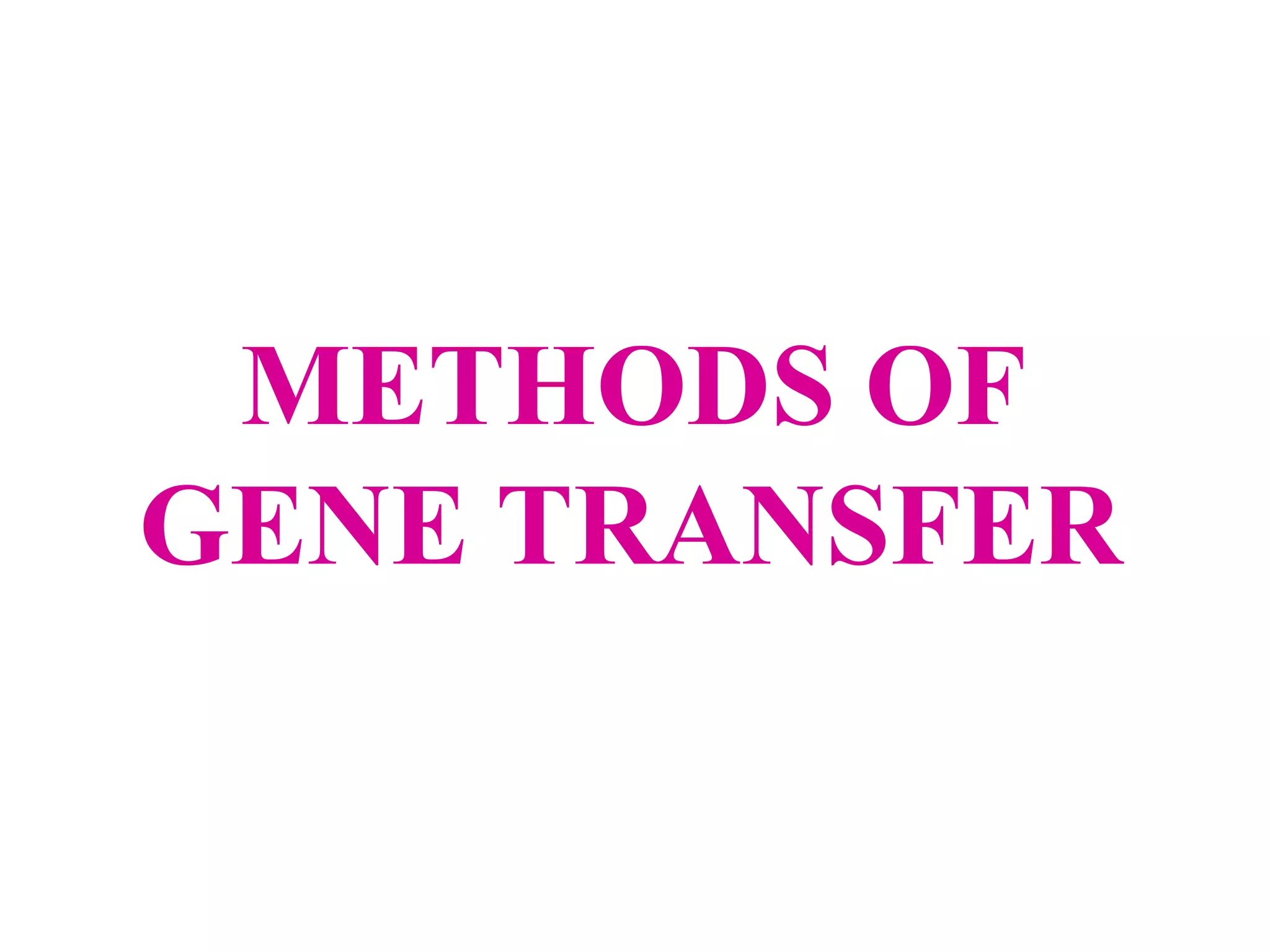 Gene transfer methods | PPTX