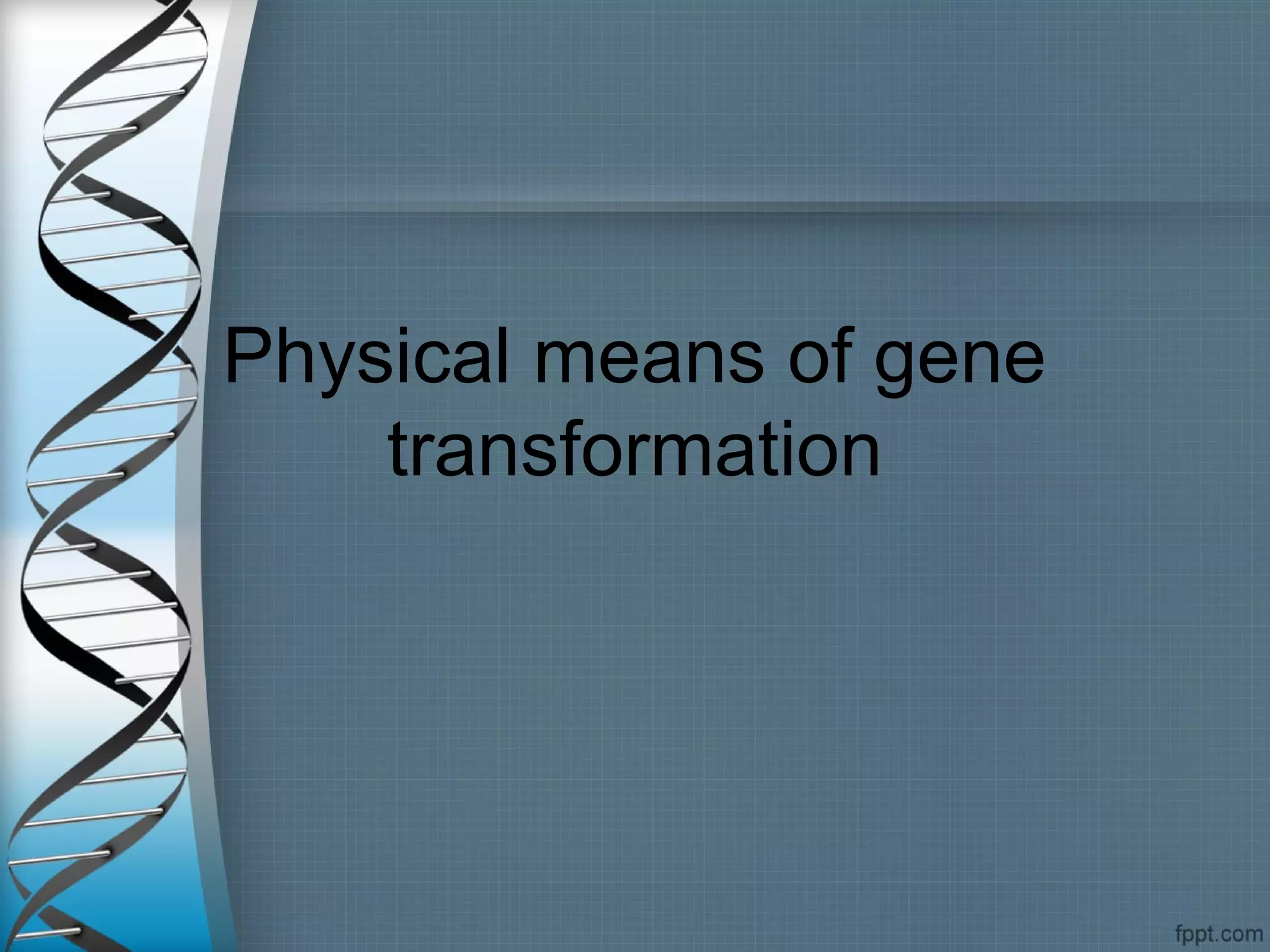 Gene transformation techniques | PPT