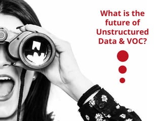 VOC & Unstructured Data | PPT