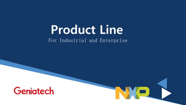 Geniatech nxp product line For Industrial and Enterprise | PPT