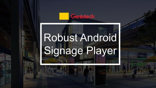 Geniatech Robust Android Signage Player | PPT