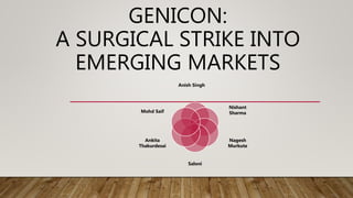 Genicon - A surgical strike into emerging markets case study | PPTX