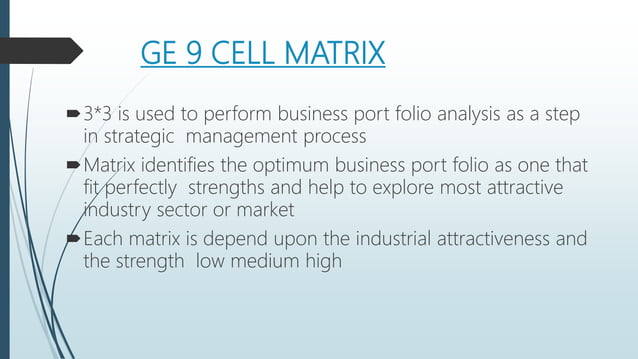 Ge nine cell matrix | PPTX | Business | Business and Finance