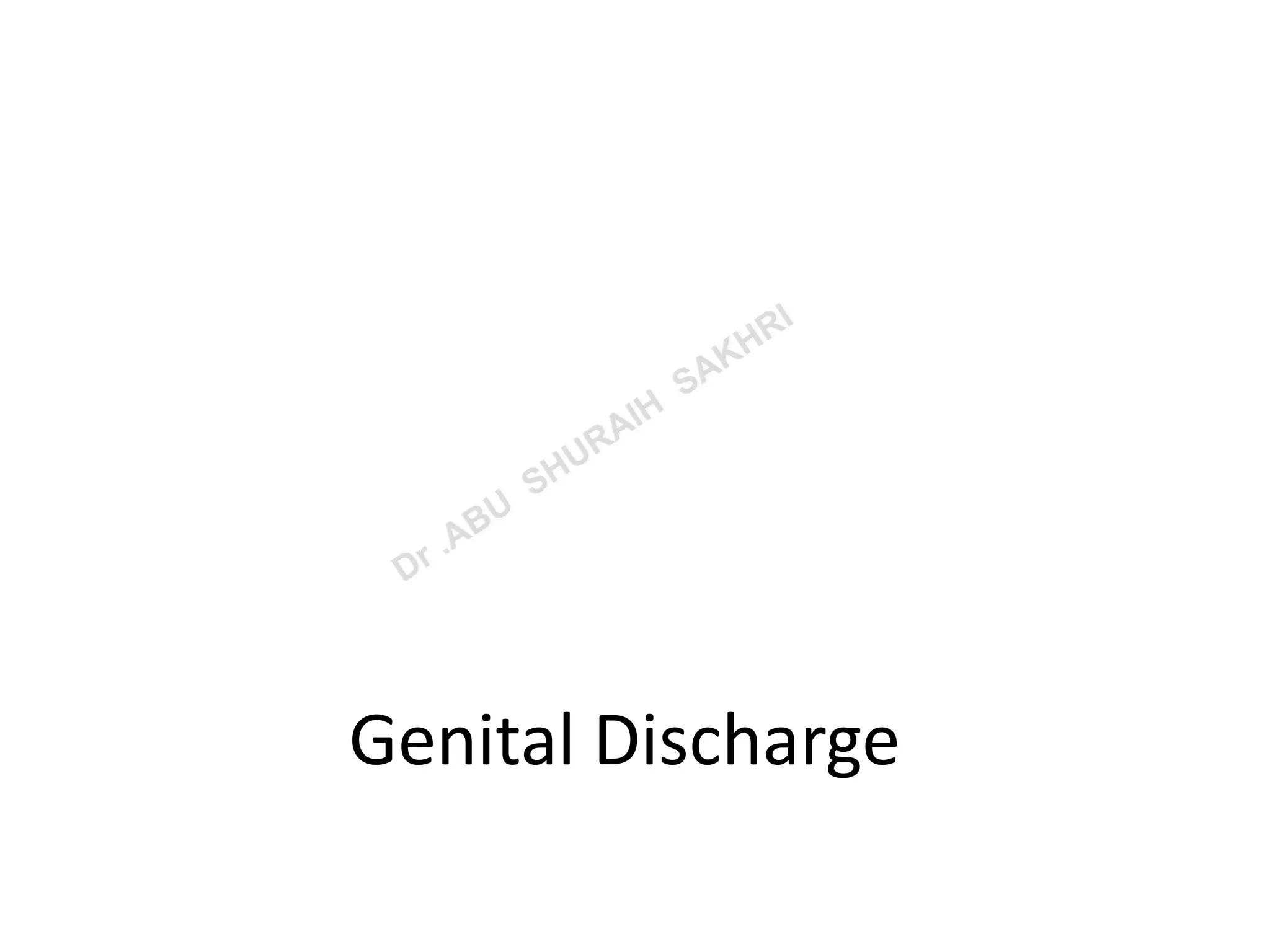 Approach to Genital discharge | PPT | Sexual Conditions | Sexual Health