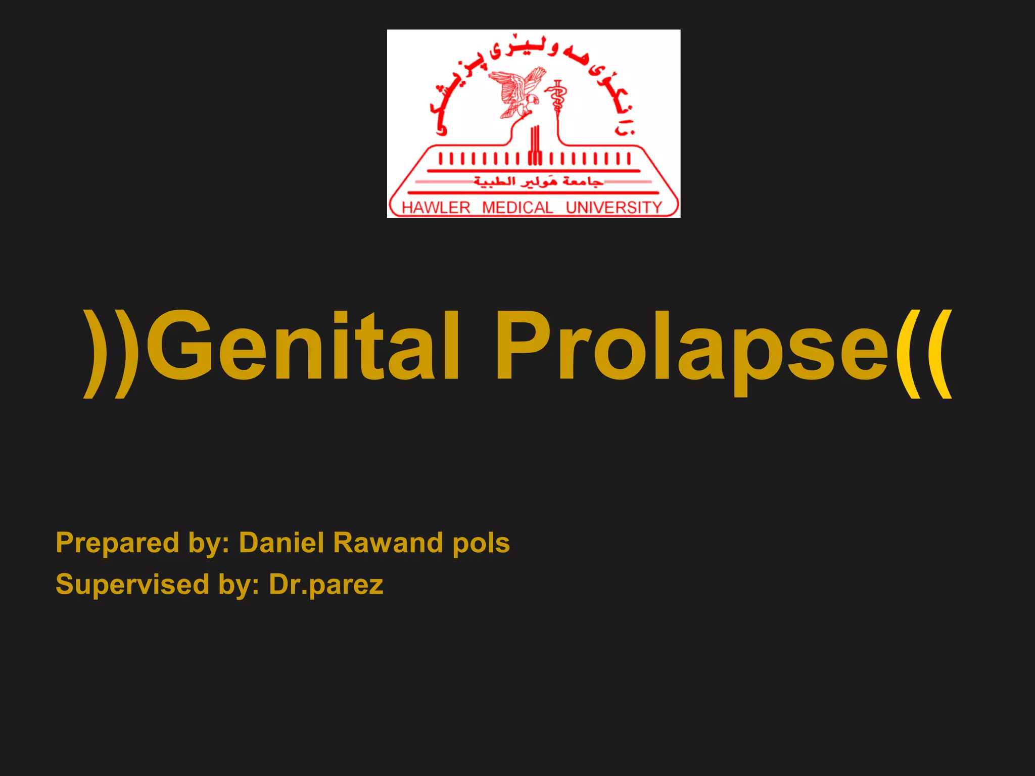 Genital prolapse by daniel rawand | PPT