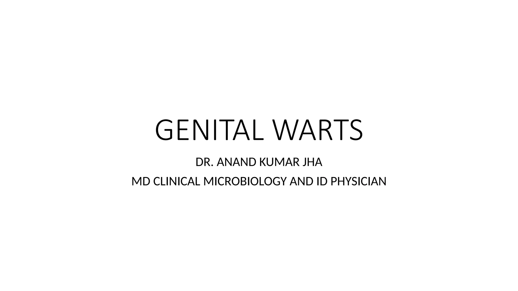 GENITAL WARTS. microbiology condylomata acuminata | PPTX