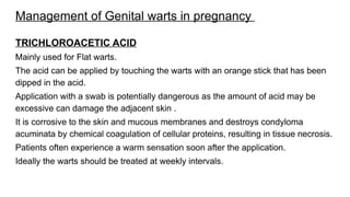 Genital warts in pregnancy and its management | PPTX