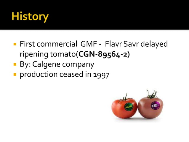 Genitically modified food (gmf) | PPTX | Agriculture | Industries