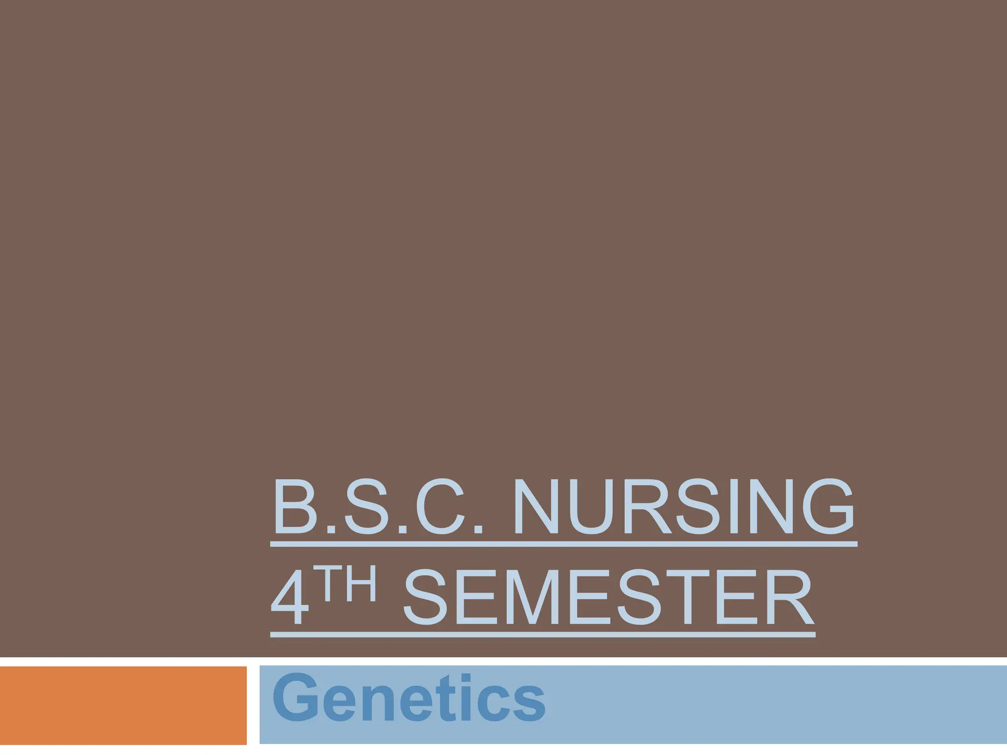 Bsc nursing 4th sem - Genetic introduction | PPTX