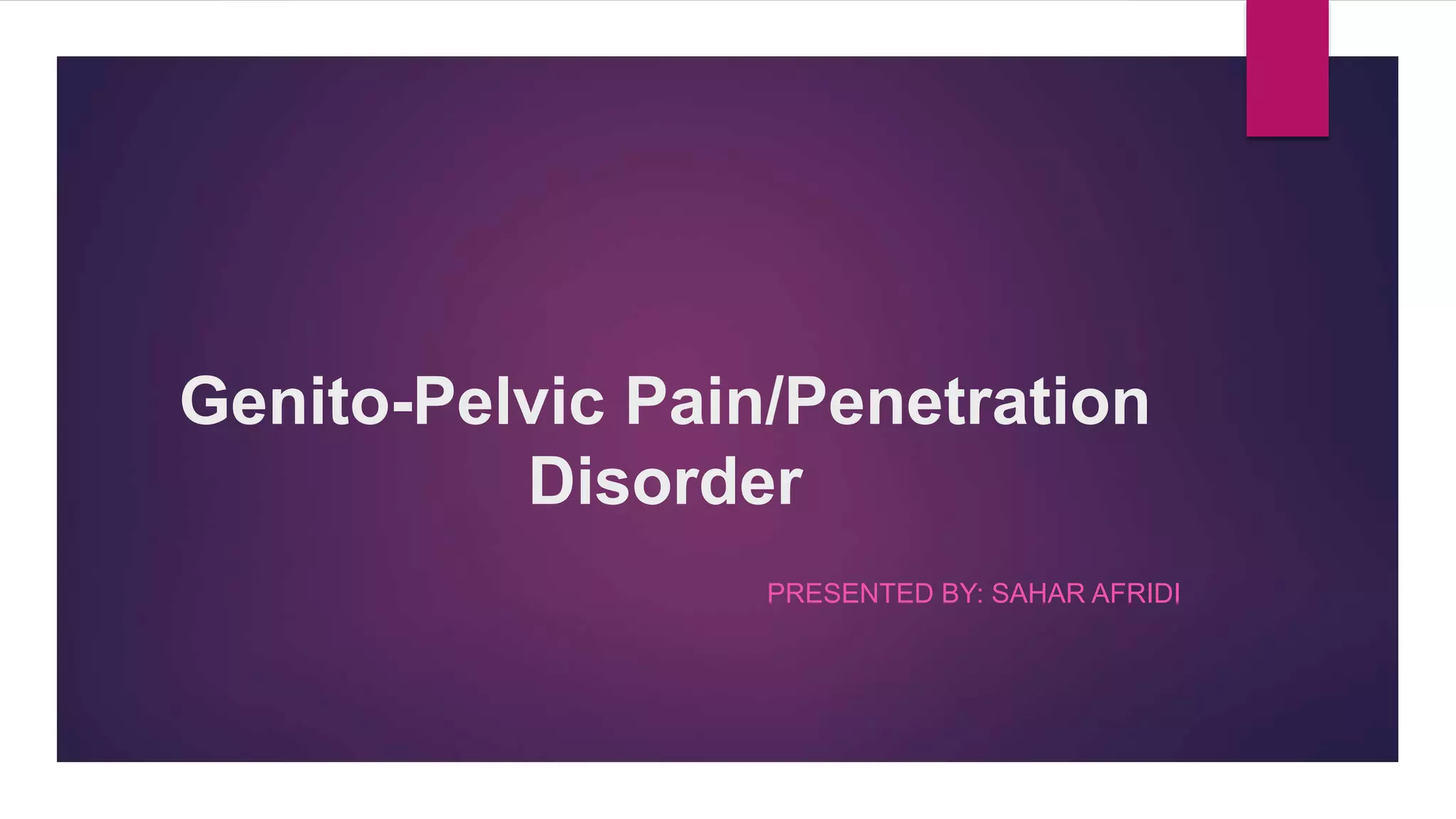 Genito-Pelvic Pain (GPPPD).pptx