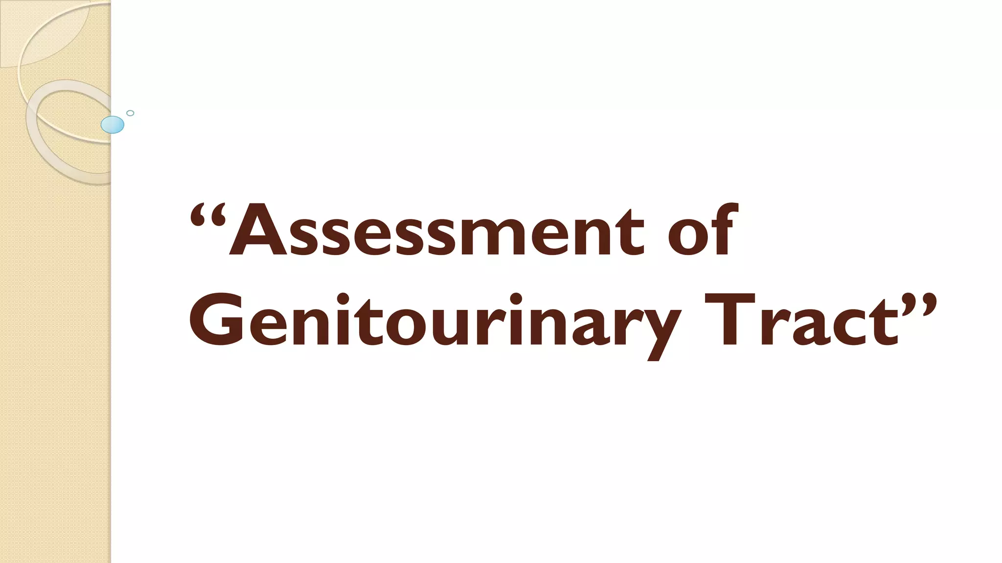 Genitourinary Assessment.pptx