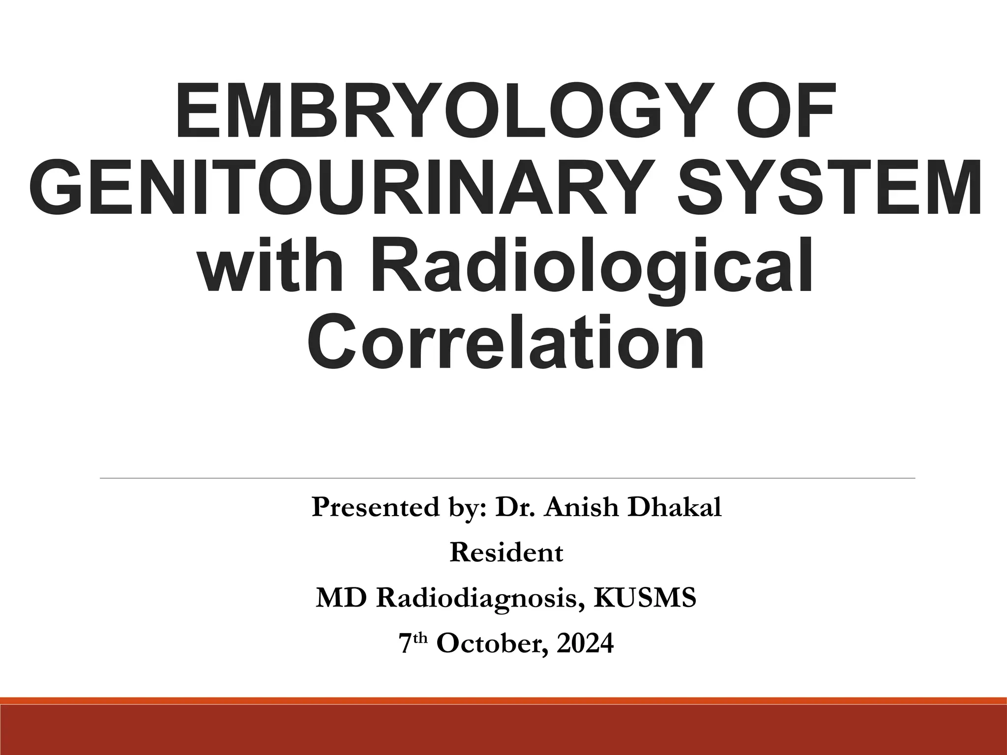 Embryology of the Genitourinary system with Radiological Correlation | PPT