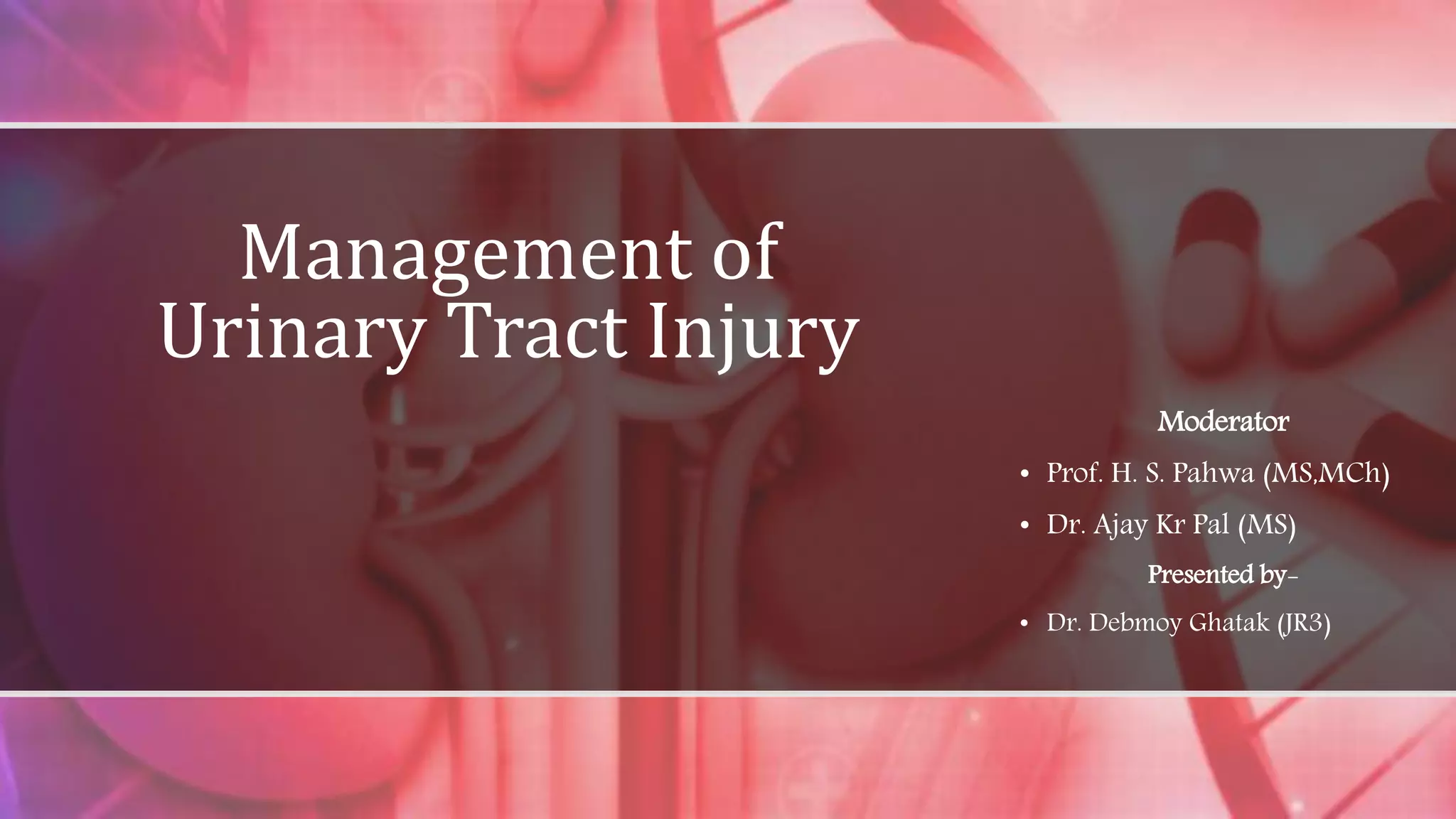 Trauma to Urinary Tract/ Urinary Tract Injury | PPTX